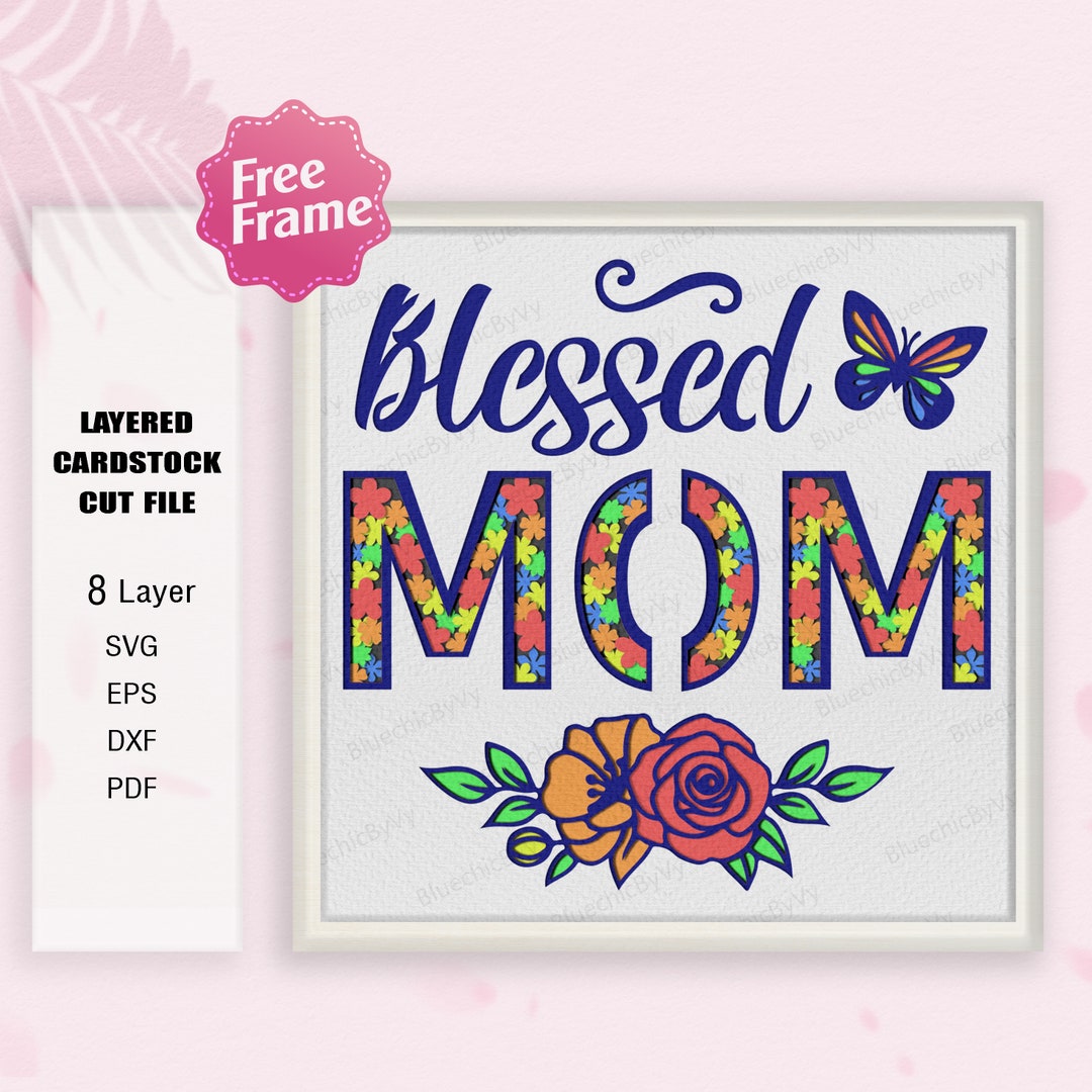Blessed Mom Shadow Box SVG, Blessed Mom 3D Box, Mother Day Gift, for ...