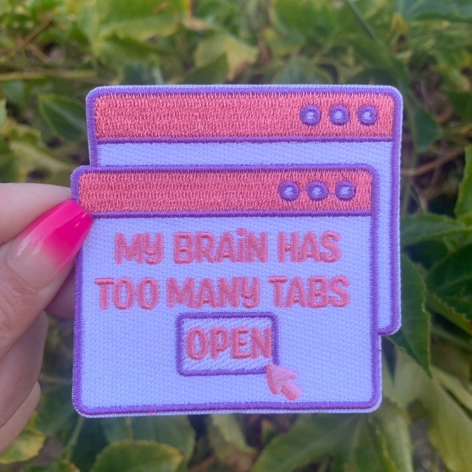 My Brain Has Too Many Tabs Open Embroidery Iron on Patch,adhd ...