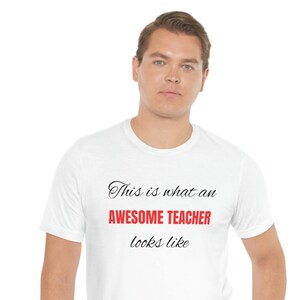 This is What an Awesome Teacher Looks Like Tee, Teacher's Week Gift ...