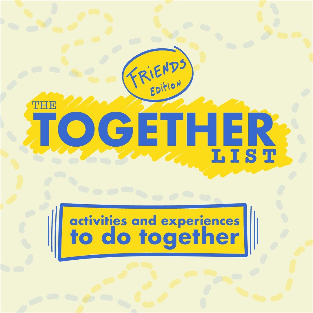 Together List for Friends Activities to Do Together in 2023 Thoughtful ...