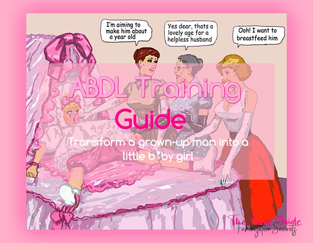 SISSY ABDL TRAINING Bestseller Guide Sissy Task crossdresser Forced Feminization Femdom ...