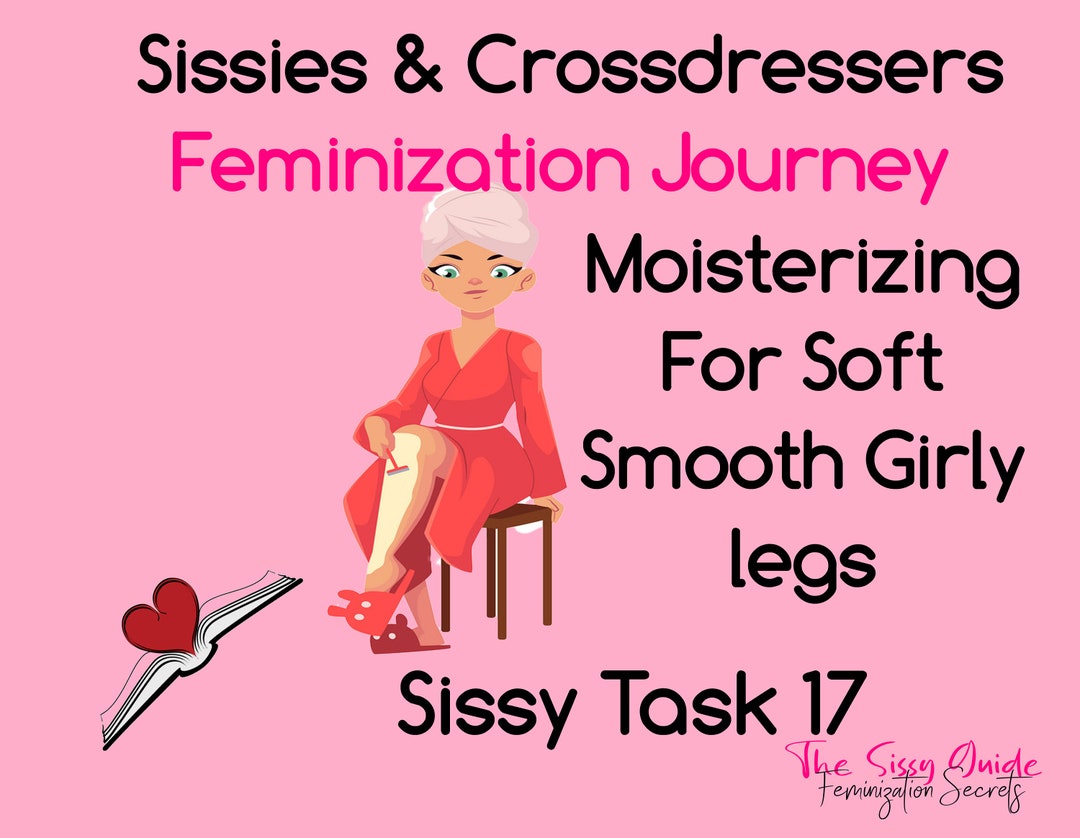 Sissy Task 17 Shaving to Get Smooth Girly Legs Shaving Guide 13 Pages sissy Crosdresser ...