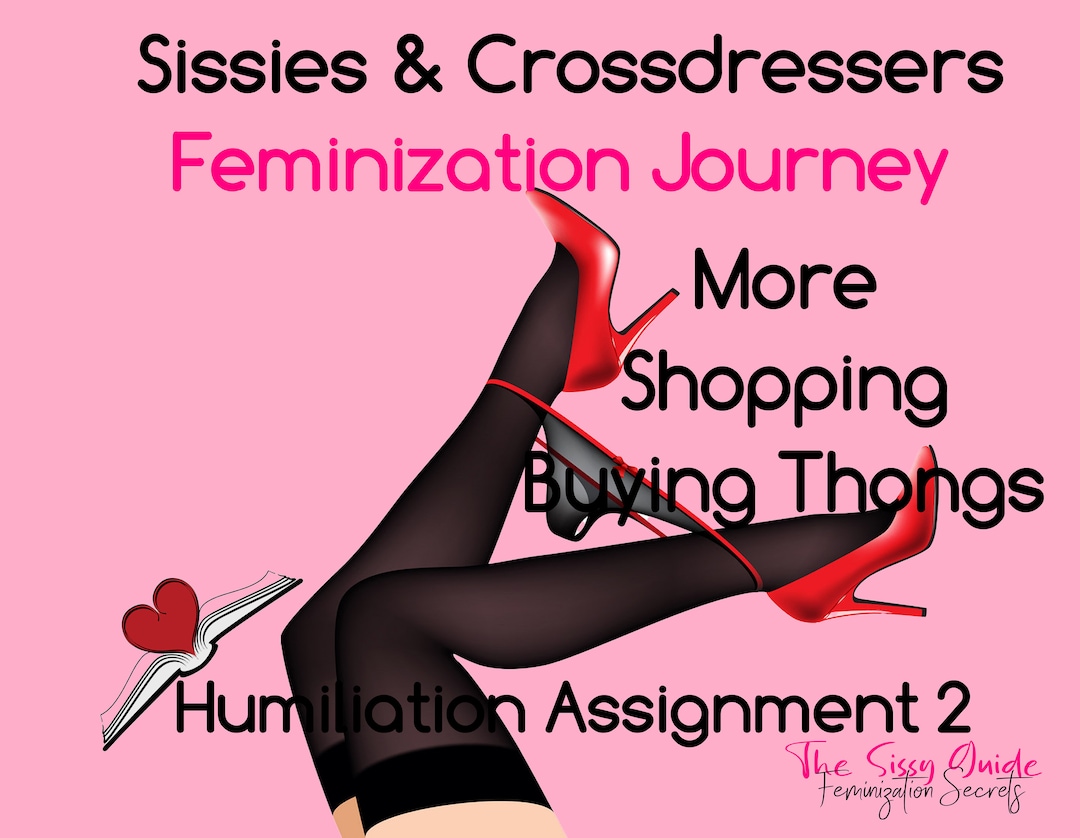 Sissy Public Humiliation Assignment 2 More Shopping Sissy Tasks Sissy Assignments Feminization ...