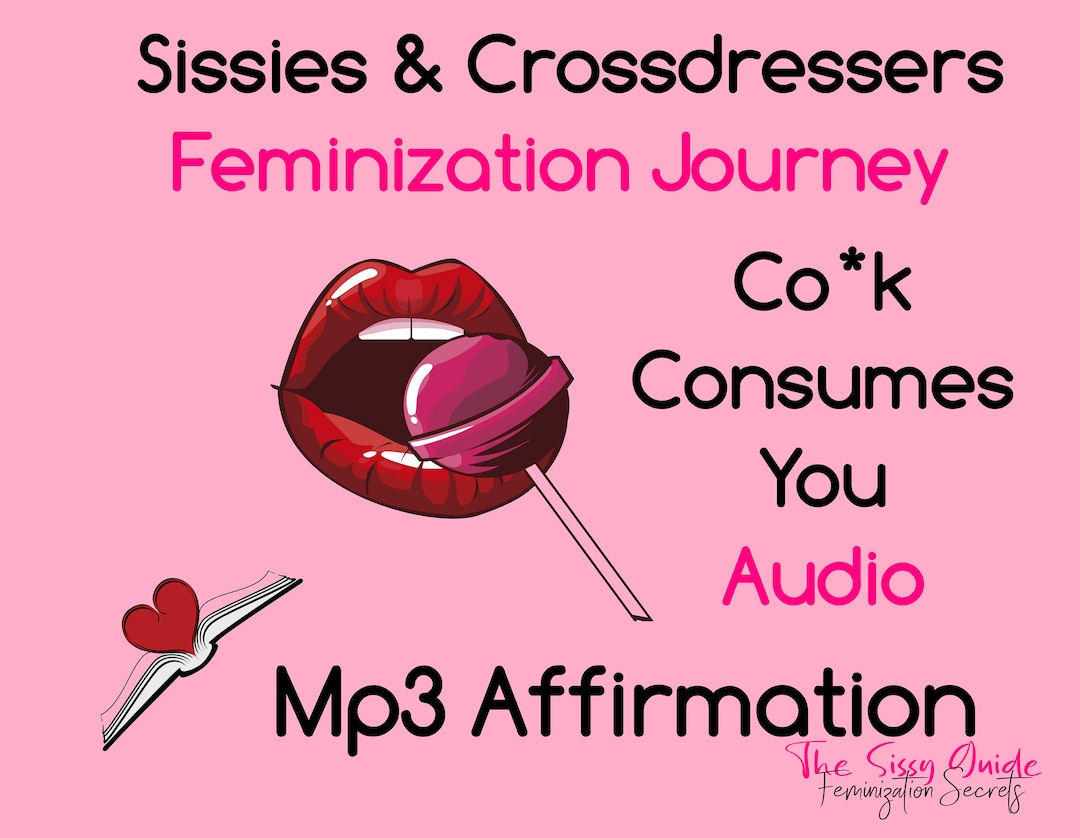 Cok Consumes You Affirmation Mp3 Audio Sissy Affirmations Sissy