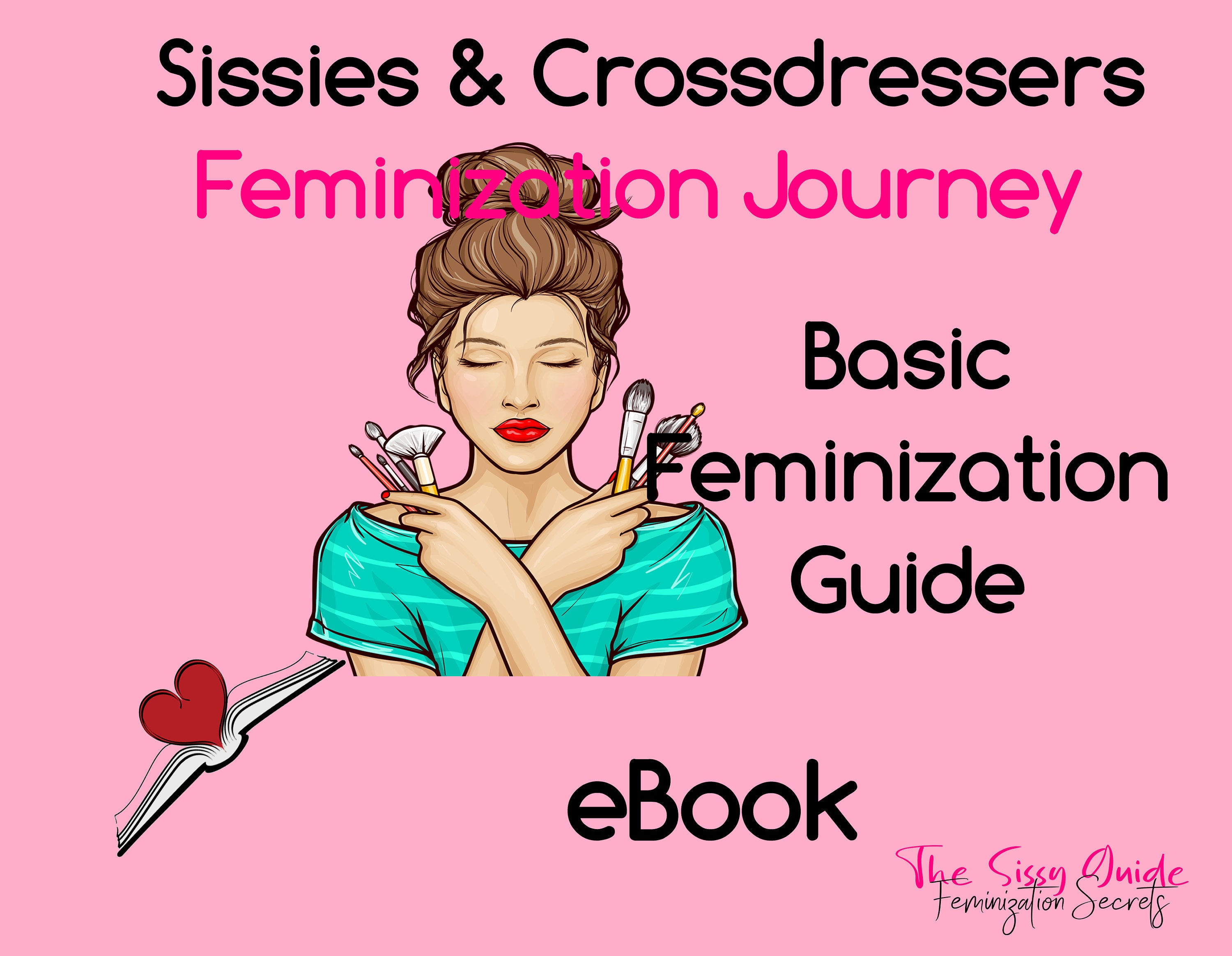 Basic Feminization Guide 48 Pages For Crossdressers And Sissies
