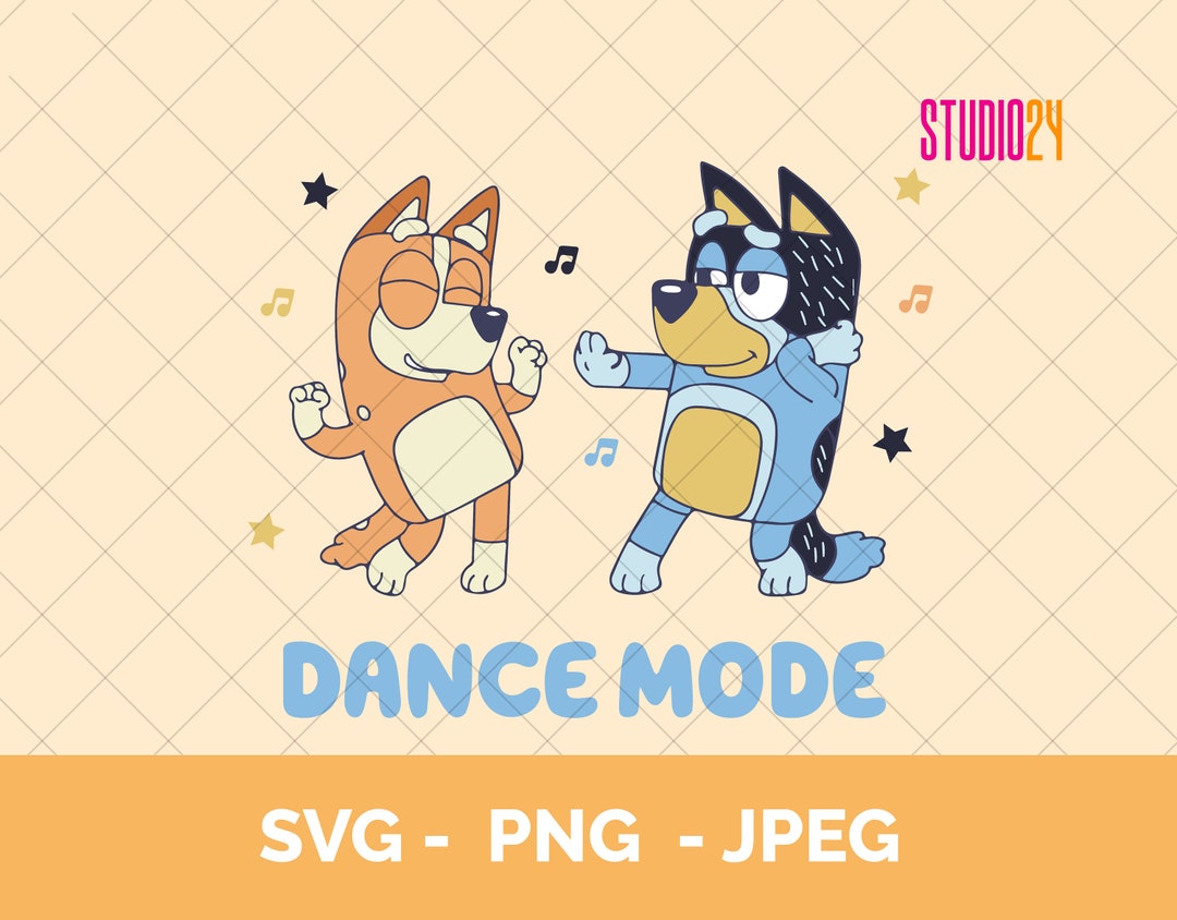 Dance Mode Bluey SVG Family Party Bluey Party PNG and JPEG - Etsy