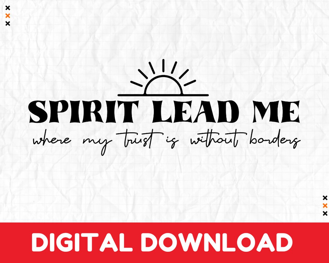Spirit Lead Me SVG, Religious Christian Shirts SVG, Bible Verse Svg ...