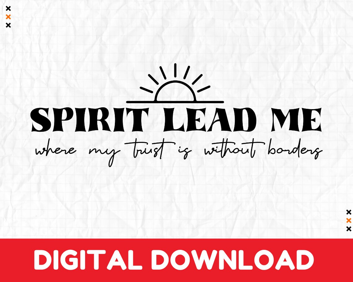 Spirit Lead Me SVG, Religious Christian Shirts SVG, Bible Verse Svg ...