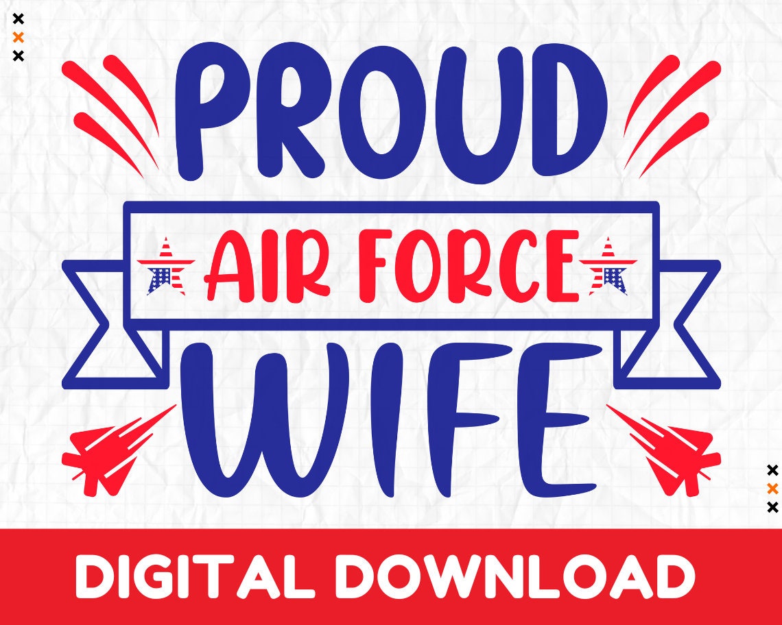 Proud Air Force Wife Svg, Air Force Svg, Military Patriots Svg, Army ...