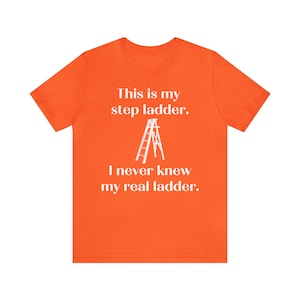 This is My Step Ladder Graphic Tees Mens Gift for Sarcasm Laughs Funny ...