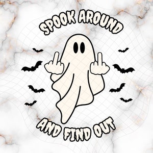 Spook Around and Find Out Svg, Funny Halloween Png, Spooky Season ...