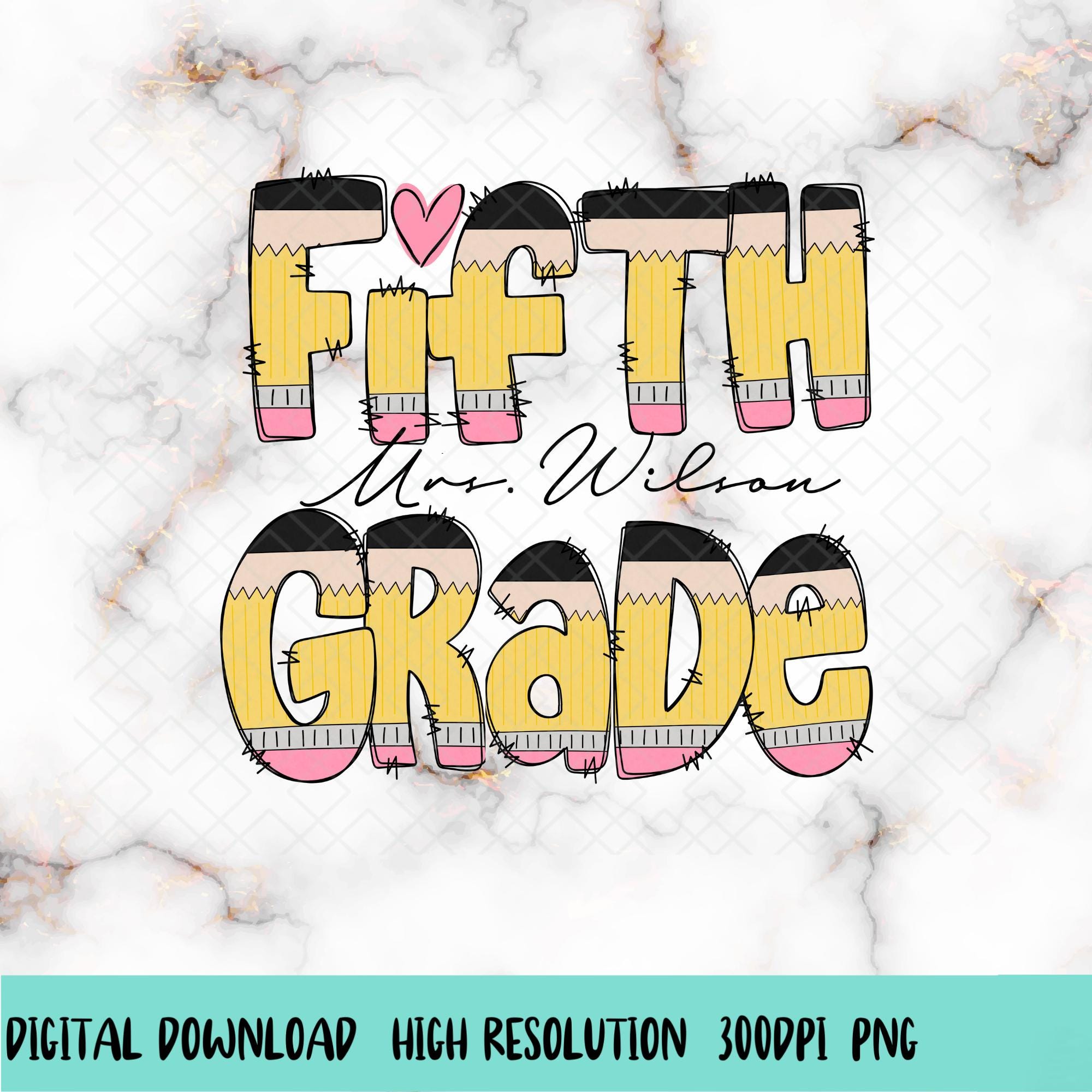 Custom Teacher Pencil Name Png, Personalized Fifth Grade Teacher Png ...