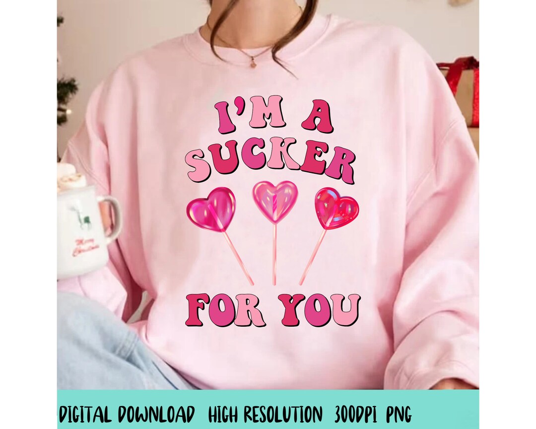 I'm A Sucker for You Png, Valentines Day Png, Hello Valentine Png ...