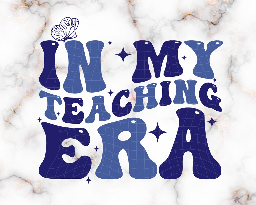 In My Teaching Era Svg, in My Cool Teacher Era Png, Teacher Png, in My ...