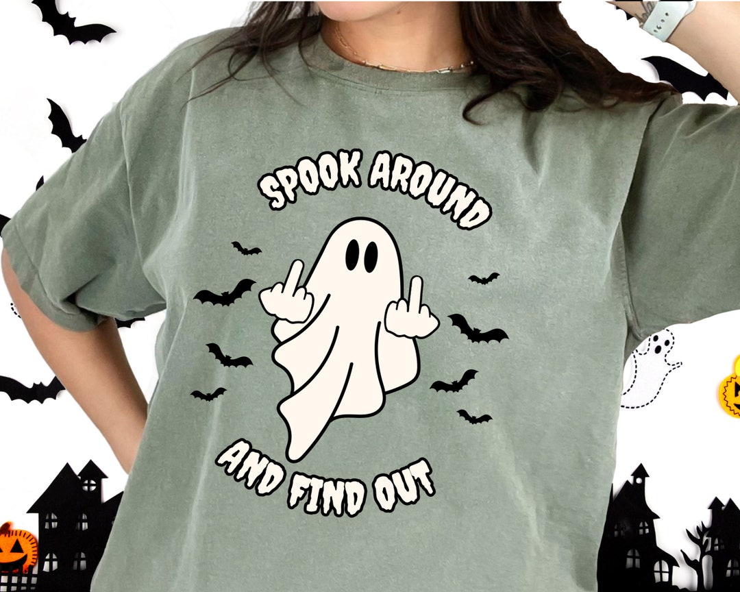 Spook Around and Find Out Svg, Funny Halloween Png, Spooky Season ...