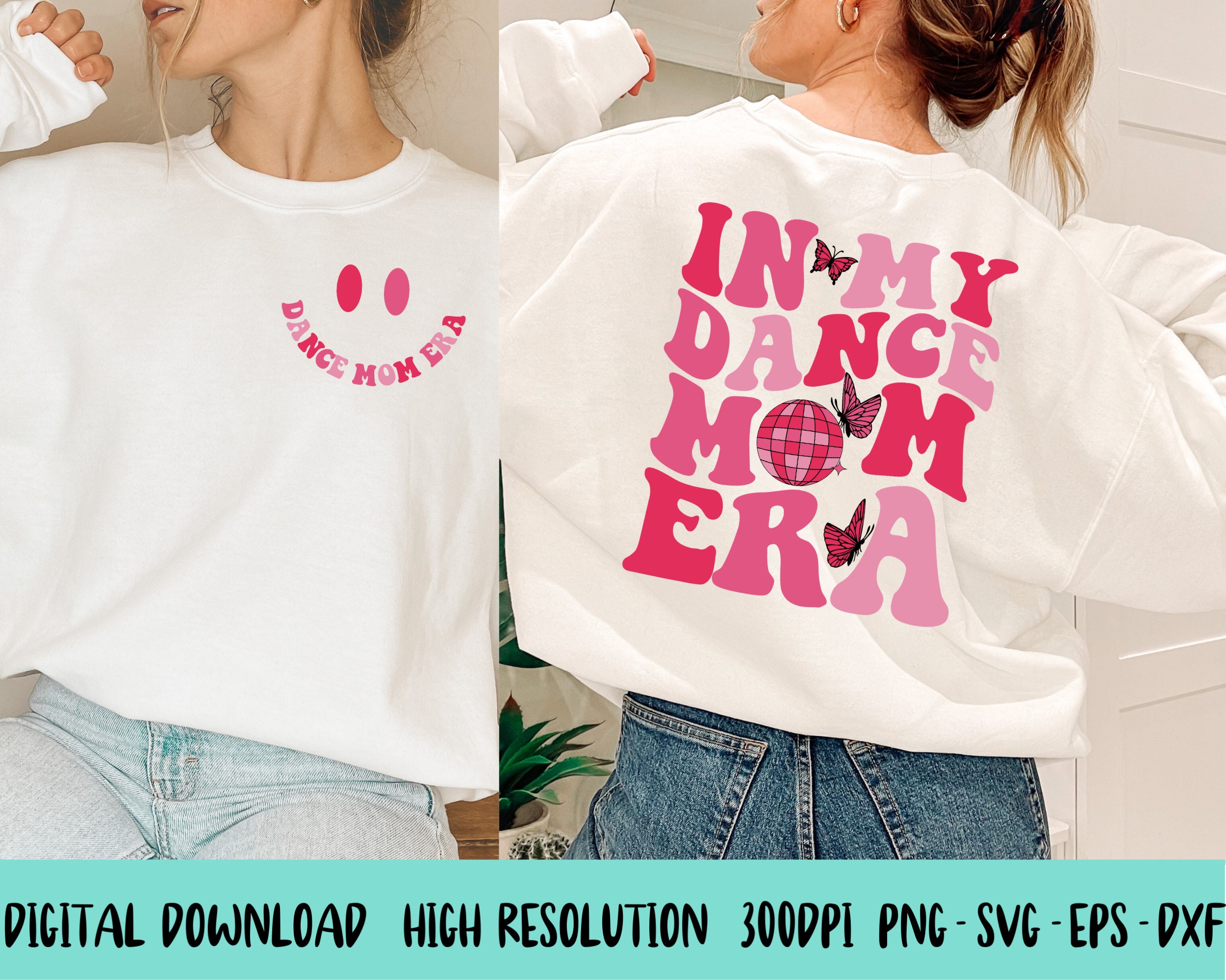 In My Dance Mom Era Png, Dance Mom Era Svg, in My Mom Era Svg, Mama Png ...