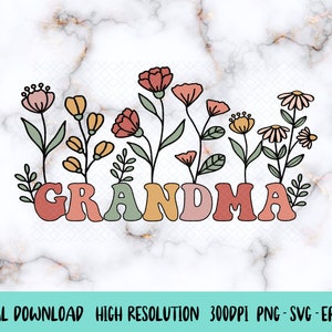 Wildflower Grandma Svg Png, Floral Grandma Svg, Mimi Png, Grandma Svg ...