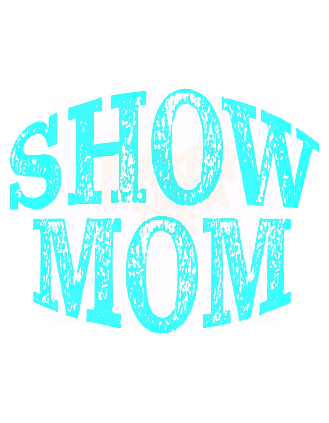 Show Mom PNG, Stock Show Mom PNG, Livestock Show Mom, Aqua Grunge Font ...