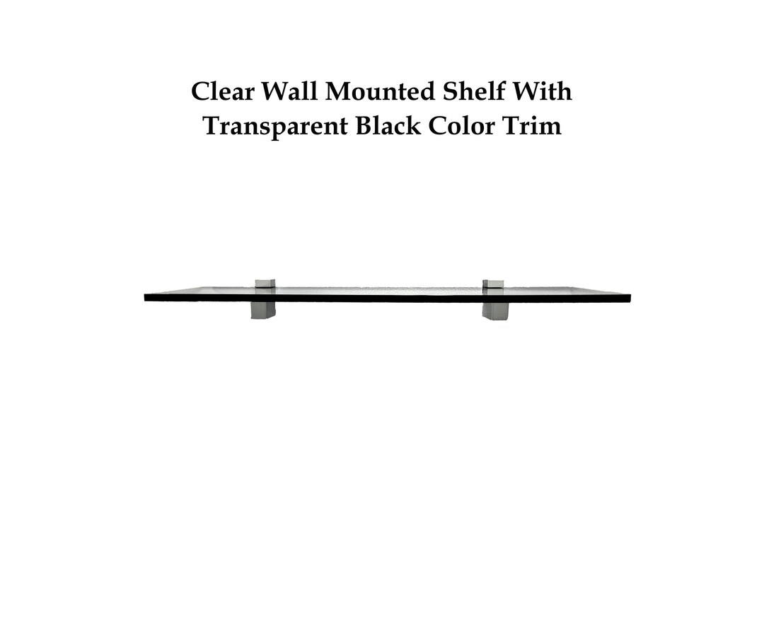 Floating Wall Mounted Clear Shelf With Black Transparent Trim - Etsy