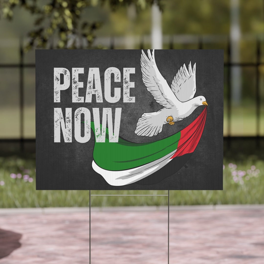 Palestine Yard Sign Peace Now, Lawn Sign, Palestine Flag Sign, Free ...