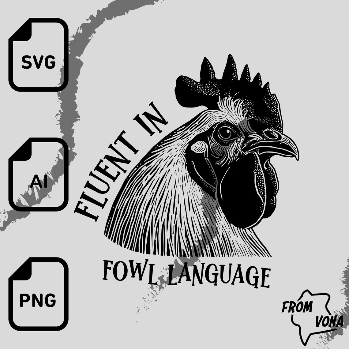 Fluent in Fowl Language SVG,PNG and AI Digital Download File - Etsy