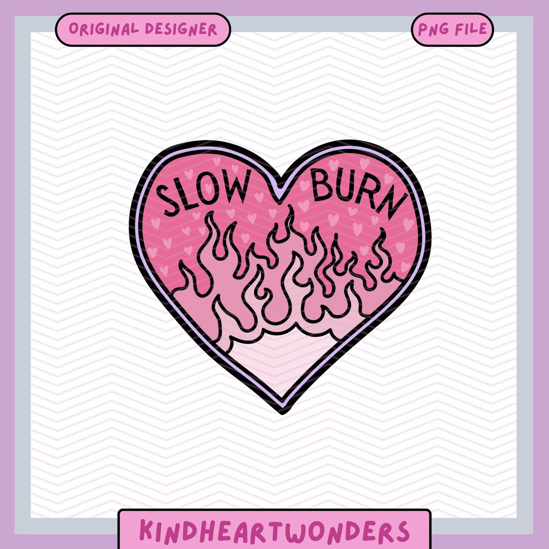 Slow Burn PNG Smut Bookish Png Romance Reader Trope Sublimation Design ...
