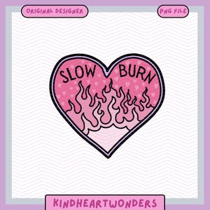 Slow Burn PNG Smut Bookish Png Romance Reader Trope Sublimation Design for Mugs, Shirts, Tote ...