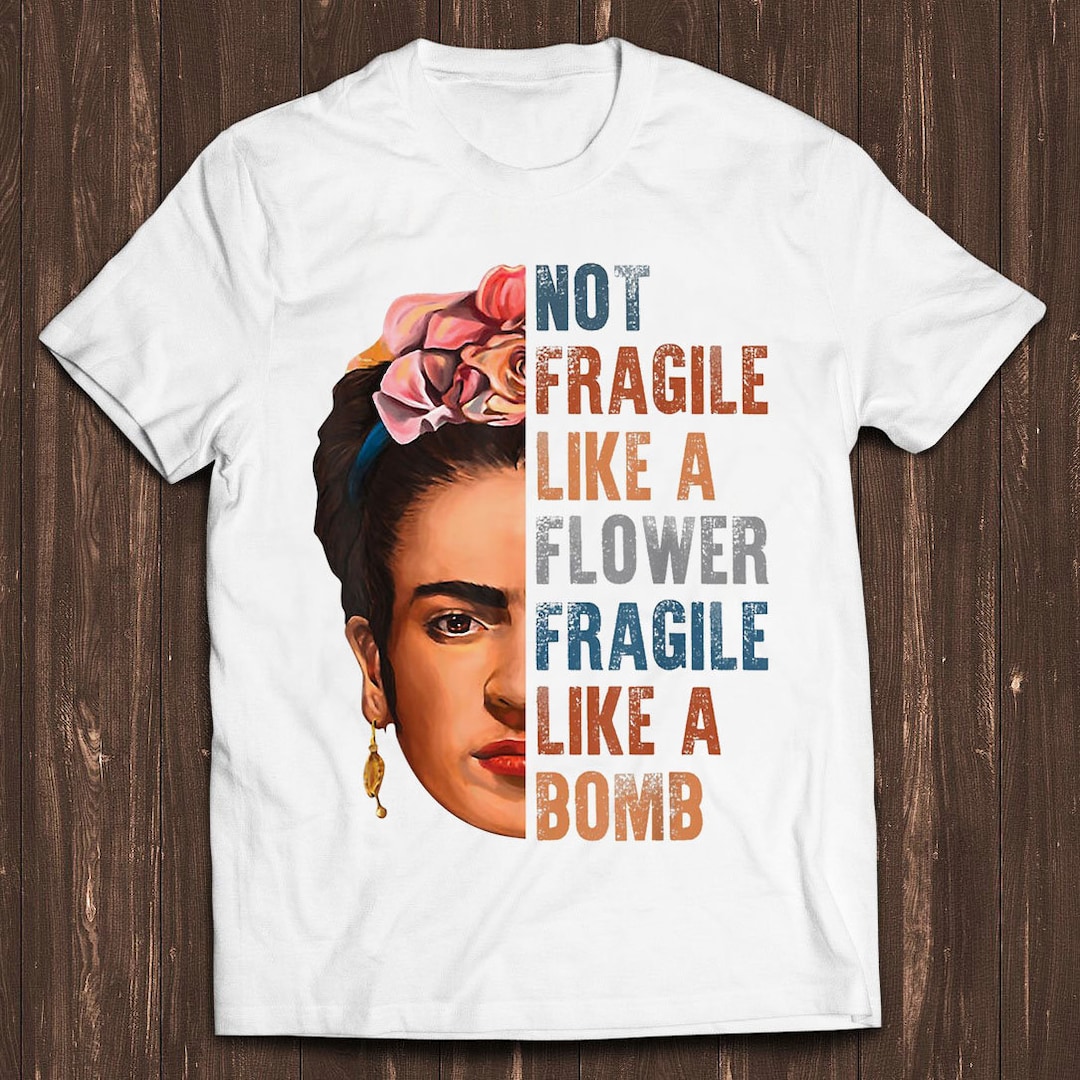Frida Kahlo Be Like Her Not Fragile Flower Professor Funny Meme Gift ...