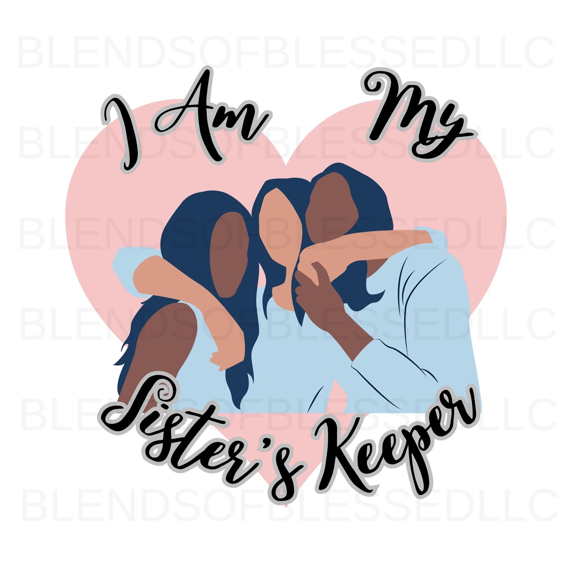 I Am My Sisters Keeper Png sublimation DTF trendy instant Downloadable ...