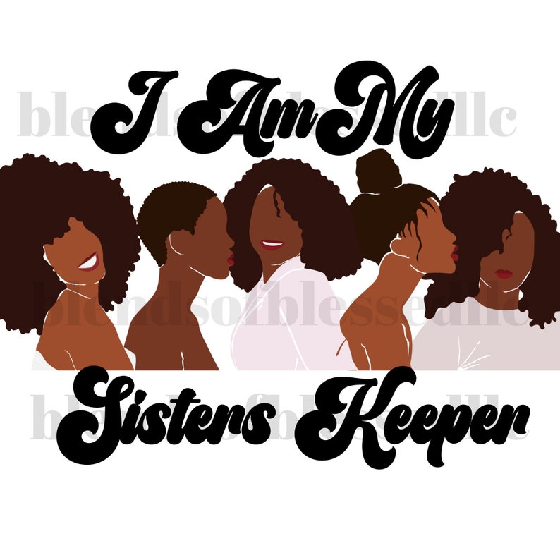 I Am My Sisters Keeper Png sublimation DTF popular trendy instant ...
