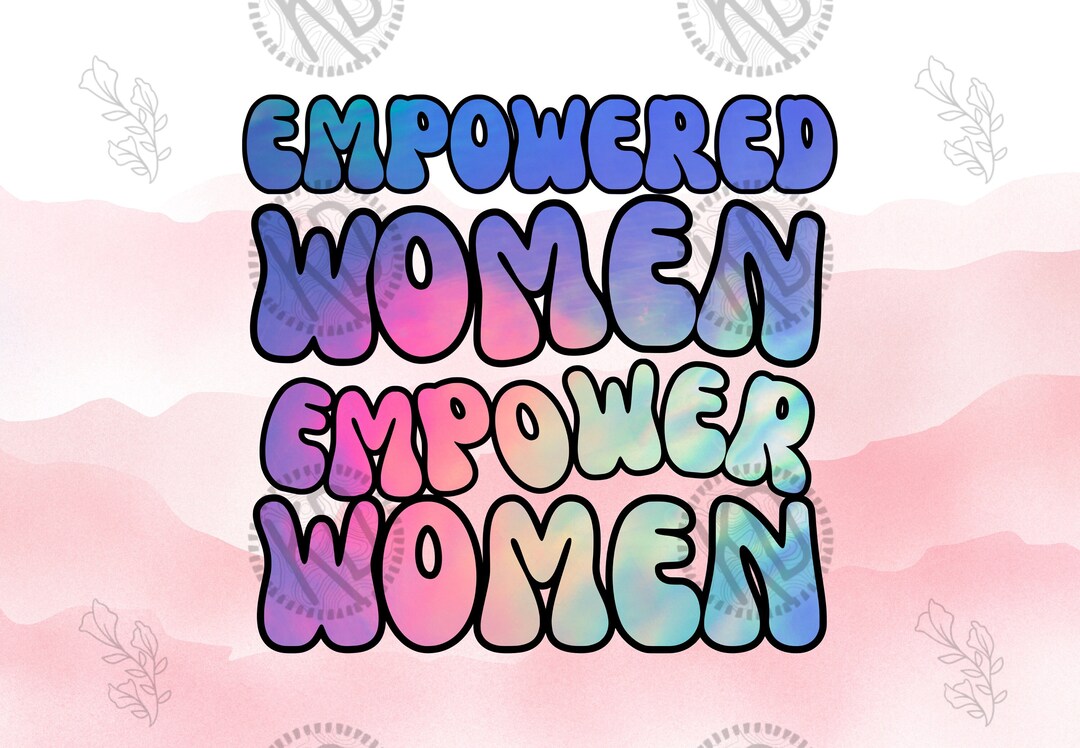 Empowered Women Png Design - Etsy