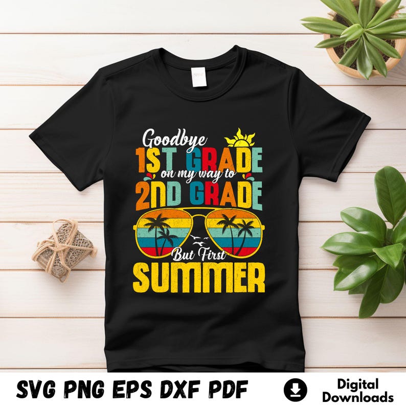 Goodbye 1st Grade on My Way to 2nd Grade but First Summer Svg, First ...
