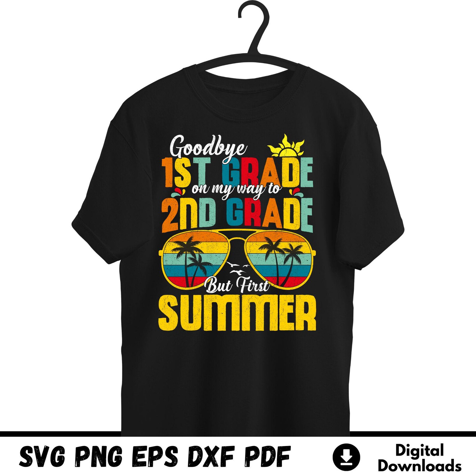Goodbye 1st Grade on My Way to 2nd Grade but First Summer Svg, First ...