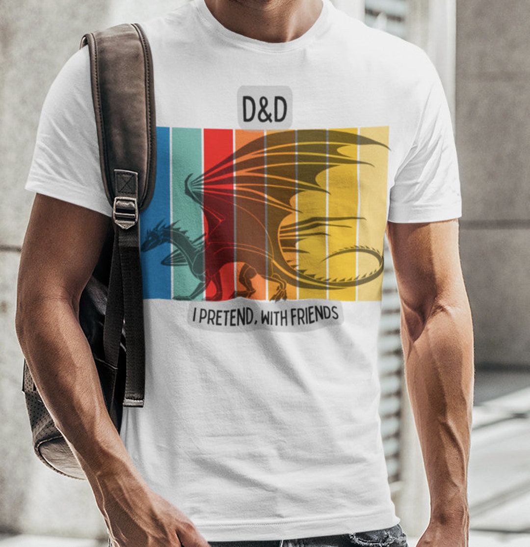 Dungeons and Dragons Shirt, D&D T-shirt, I Pretend With Friends - Etsy