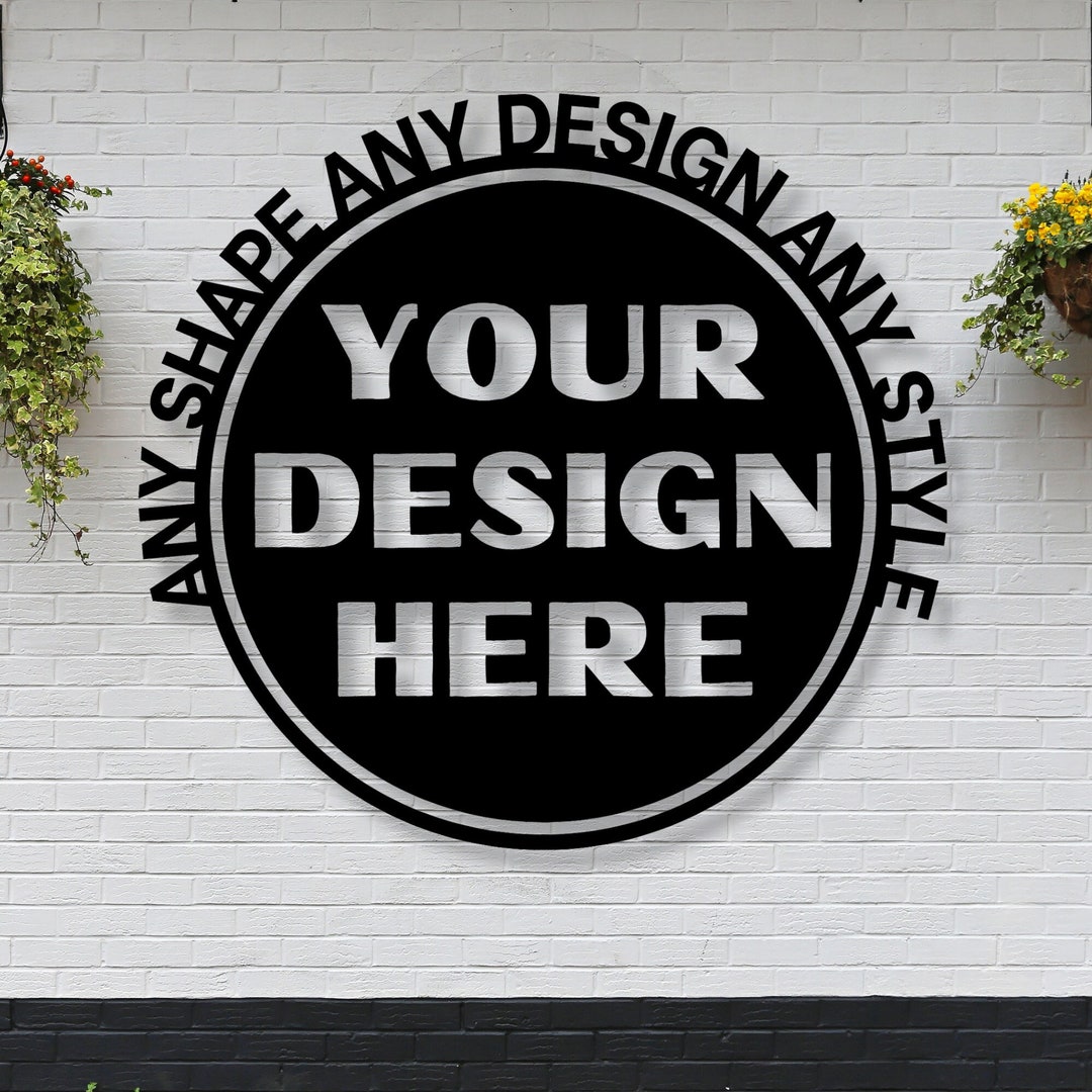 Custom Sign / Your Custom Text Metal Sign / Your Logo Here Sign / Metal ...
