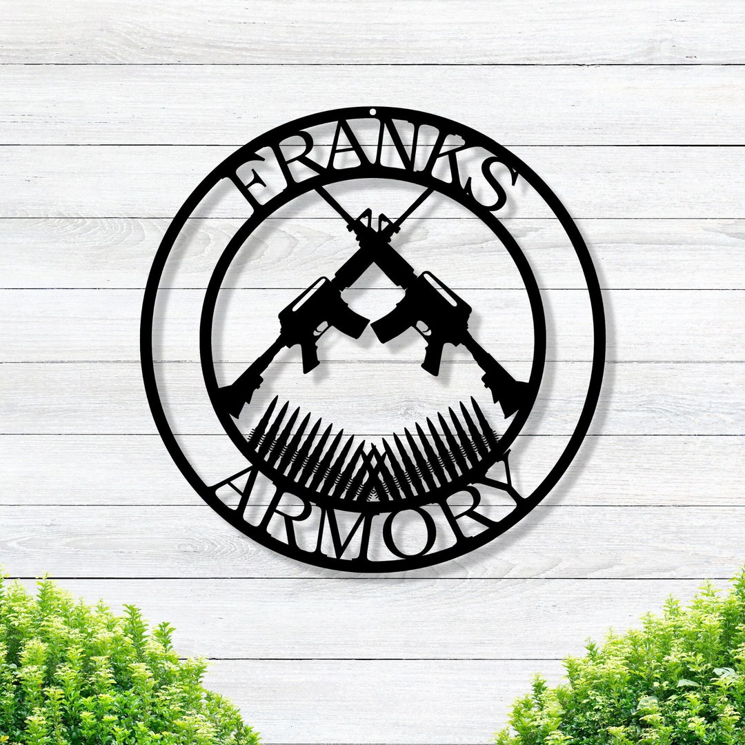 Personalized Metal Armory Sign / Gun Sign / Gift for Dad / Ar-15 Sign ...