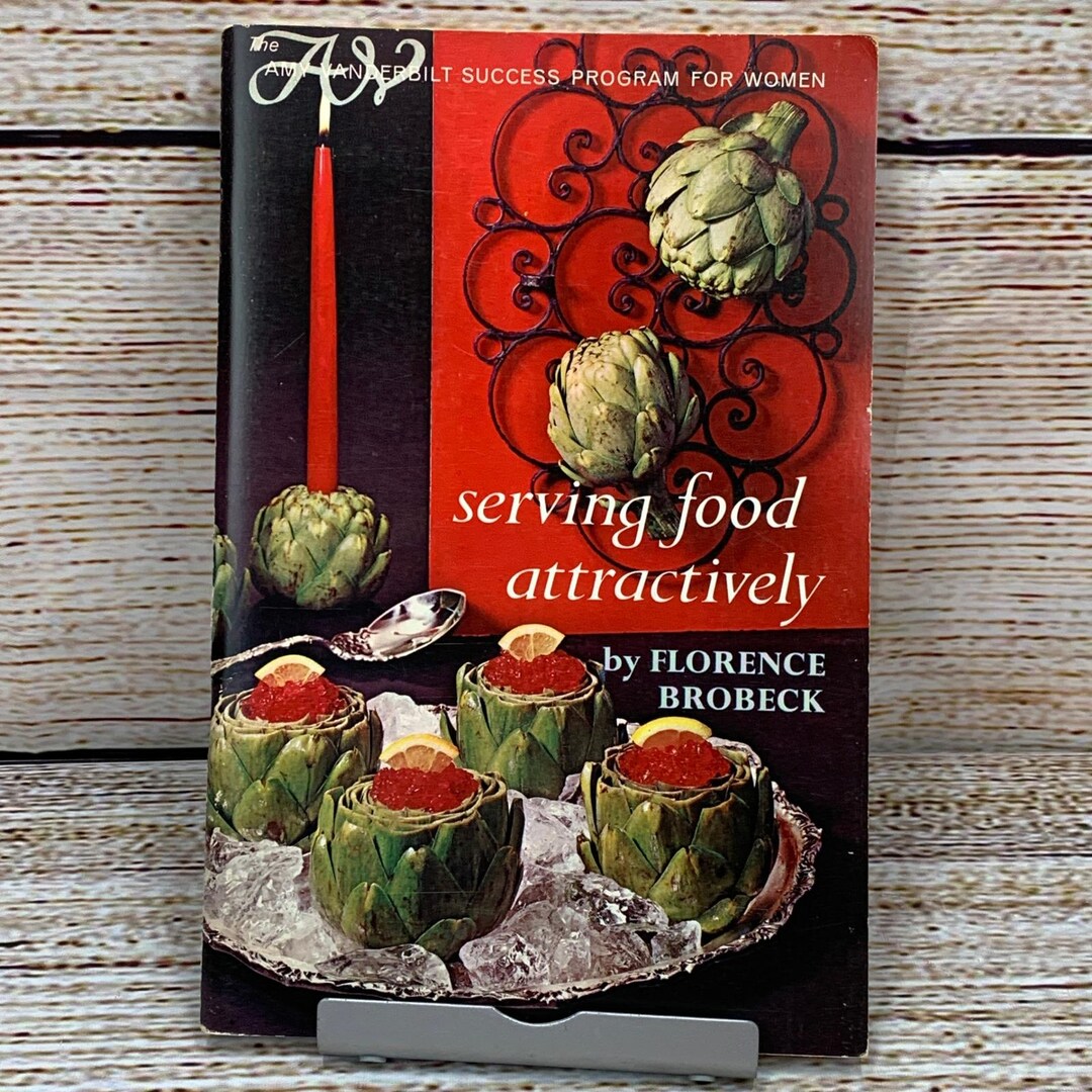 Vintage Serving Food Attractively Cookbook Florence Brobeck 1966 - Etsy