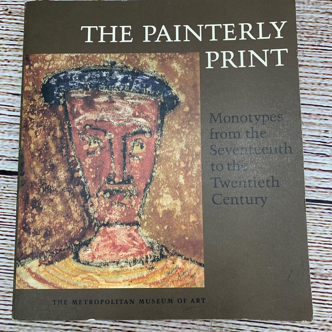 The Painterly Print Monotypes From the Seventeenth to the Twentieth ...