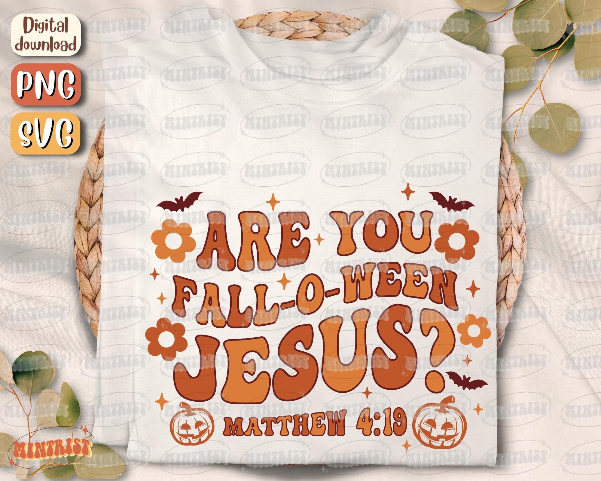 Fall-o-ween Jesus Svg, Are You Halloween Jesus Svg, Falling for Jesus ...