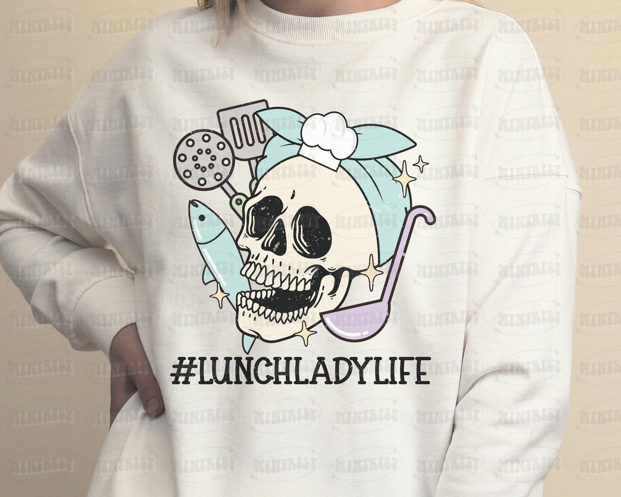 Lunch Lady Life Skeleton PNG, Chef Cooking Job, Skeleton Sublimation ...