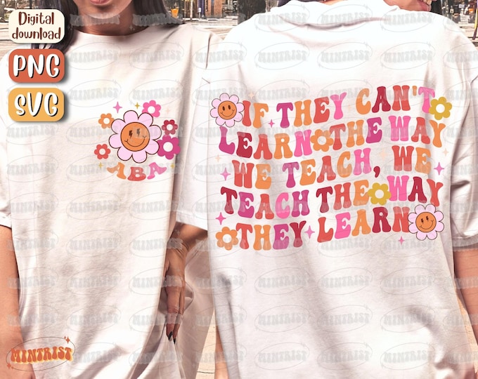 If They Can’t Learn the Way We Teach We Teach the Way They Learn SVG ...