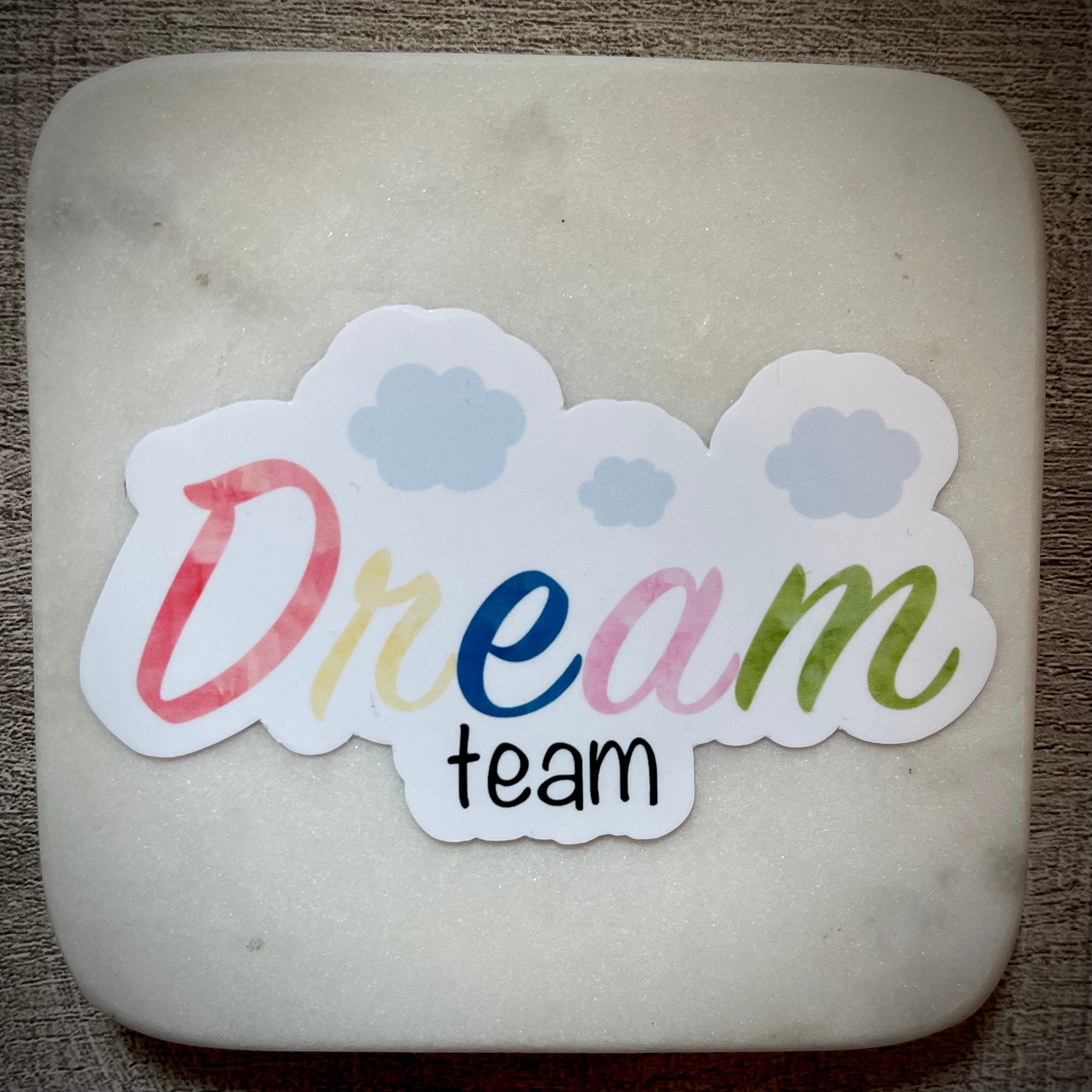Gift for Educators, Laptop Decals, Water Bottle Stickers, Dream Team ...
