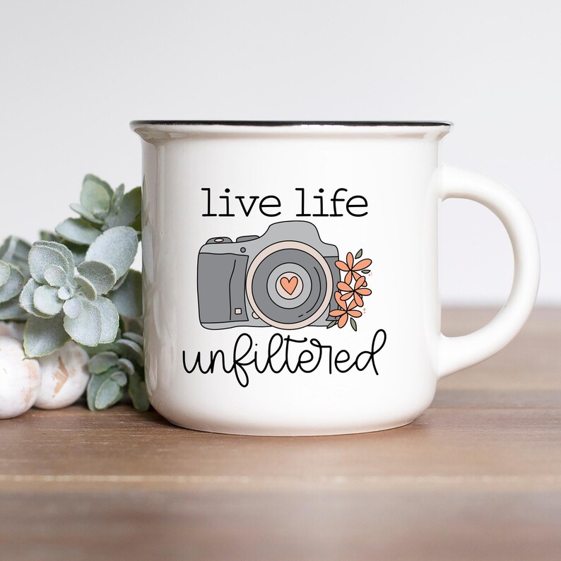 Live Life Unfiltered SVG File for Cricut, Cute Camera Inspirational ...