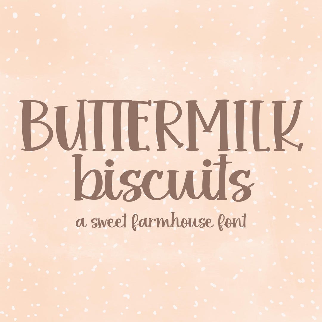 Buttermilk Biscuits, Farmhouse Handwritten Font for Cricut, Cute ...