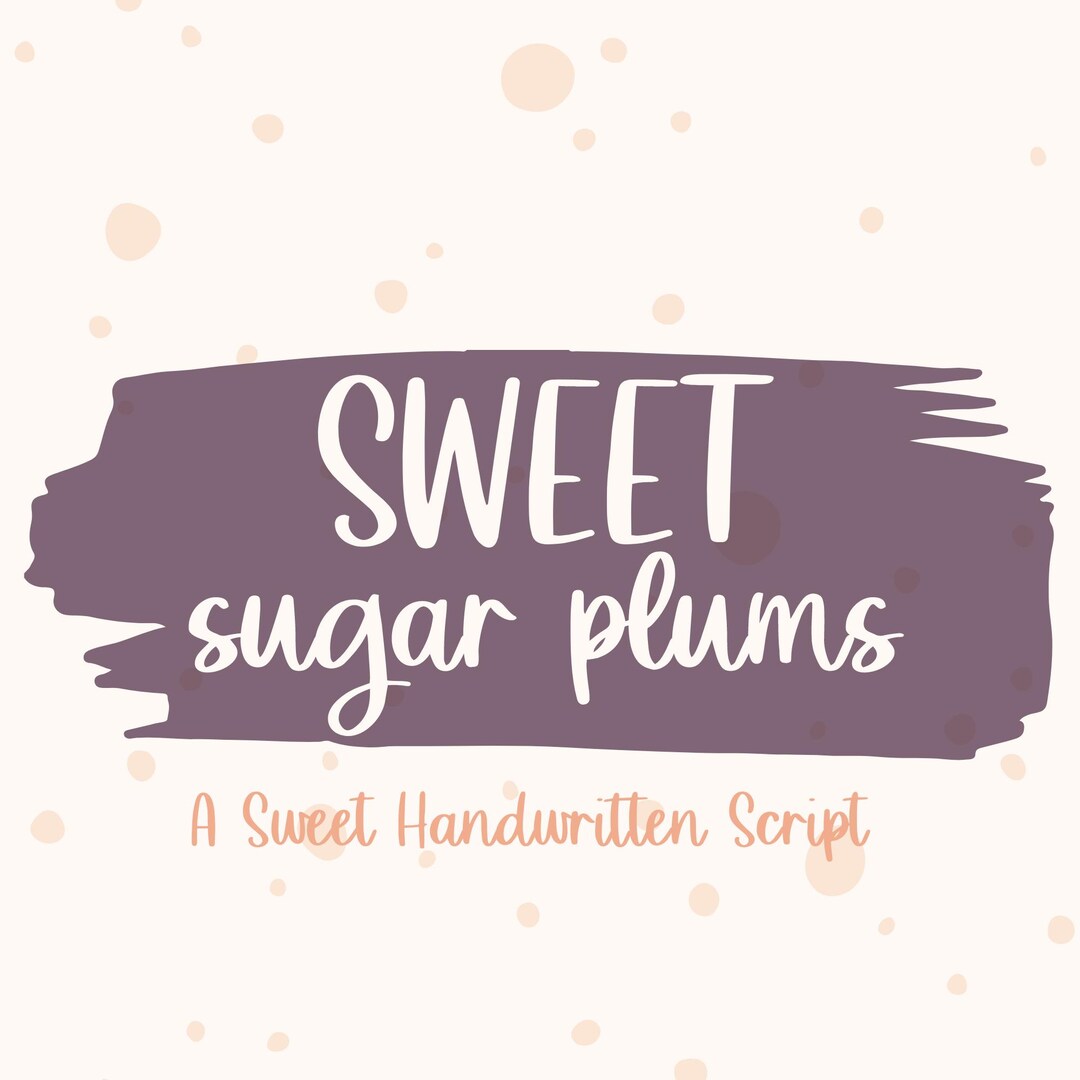 Sweet Sugar Plums, Cute Holiday Handwritten Font, Cursive Handwriting ...