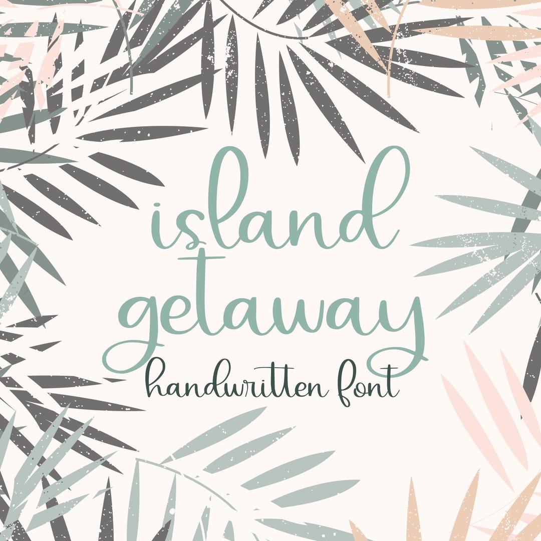 Island Getaway, Cute Handwritten Font for Cricut, Cursive Handwriting ...