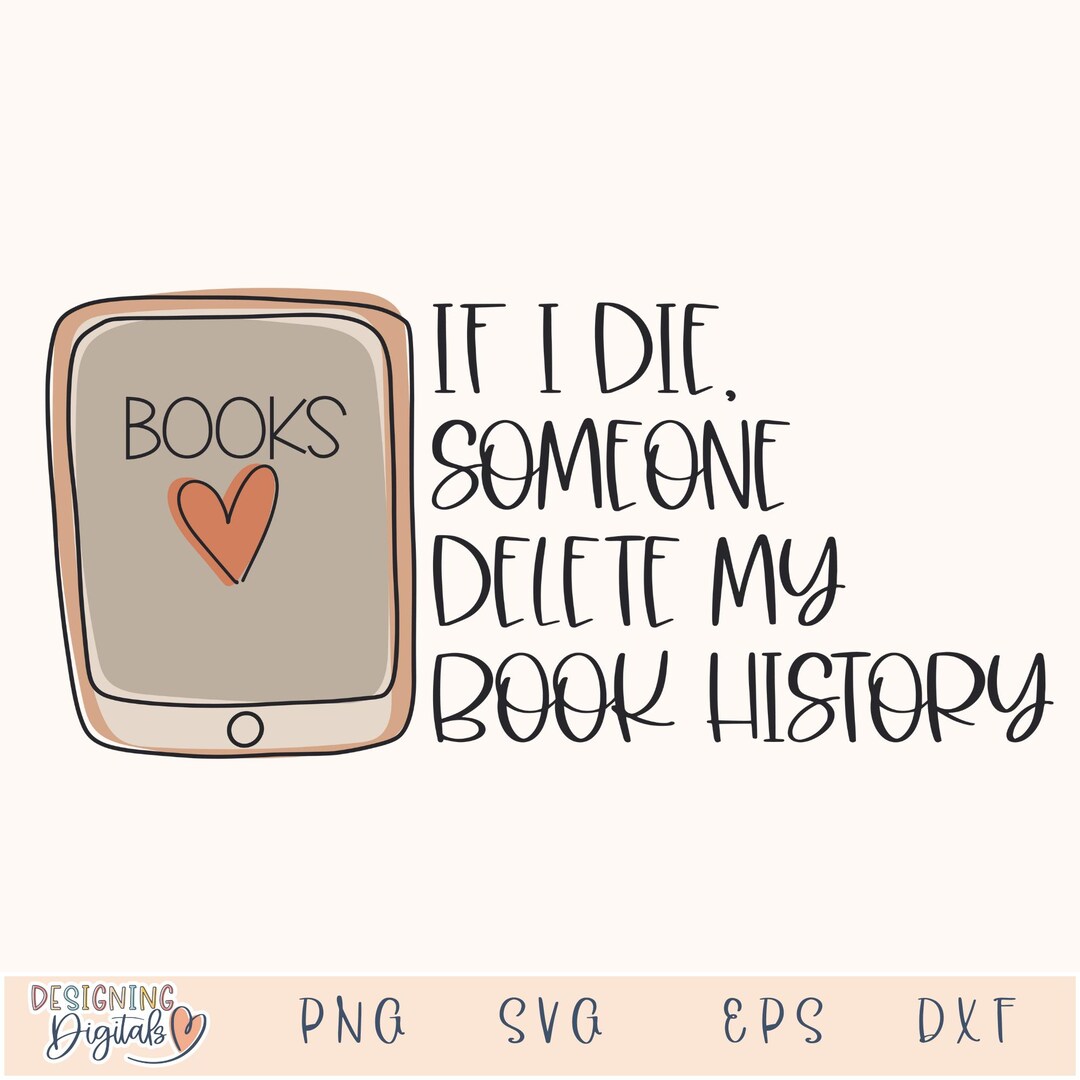 Delete My Book History SVG File for Cricut, Funny Book Lover PNG for ...