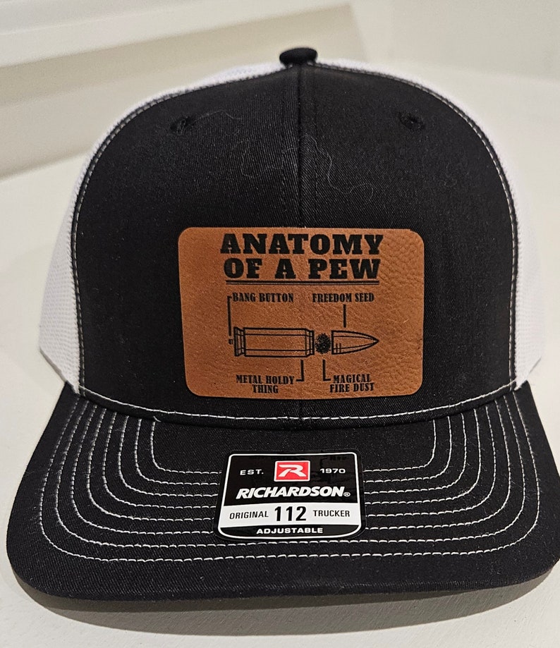 Anatomy of a Pew, 2A, Second Amendment, Richardson 112, Trucker Hat, Leatherette Patch Hat ...