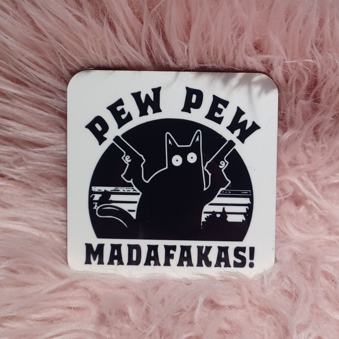 Variety of Pew Pew Mudafuckas Magnets sizes 2x2 or 4x4 or - Etsy