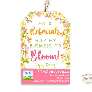 Realtor Pop by Tags Your Referrals Help My Business to Bloom Realtor ...